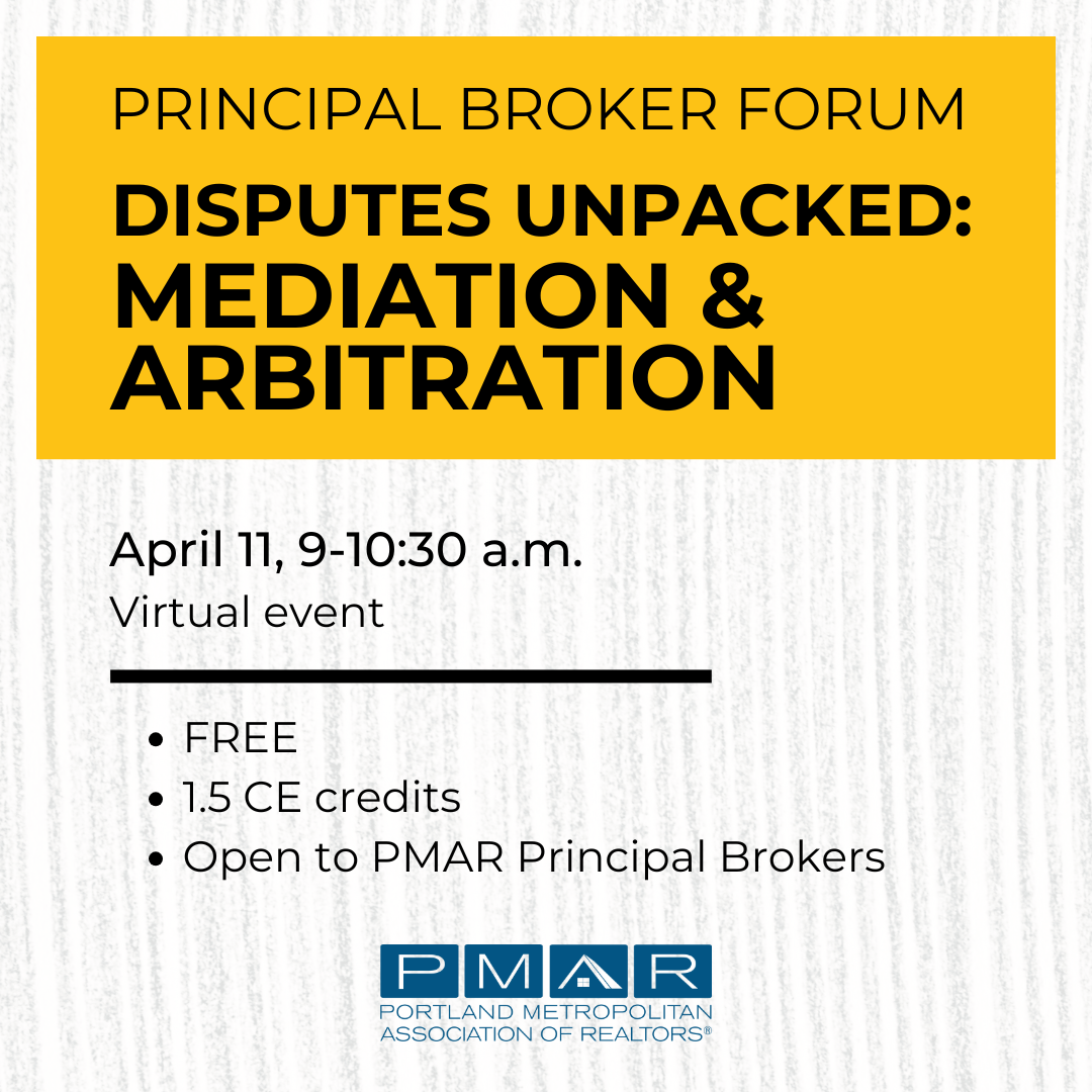 Principal Broker Forum • Disputes Unpacked: Mediation & Arbitration • 1 ...