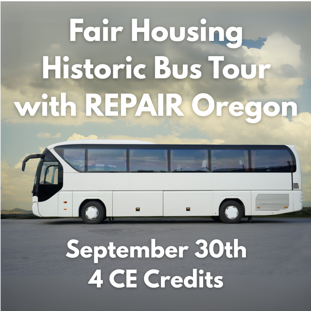 Fair Housing Historic Bus Tour with REPAIR Oregon • 4 CE Credits ...